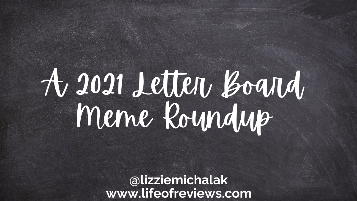 A 2021 Letter Board Meme Roundup – A Life In Review