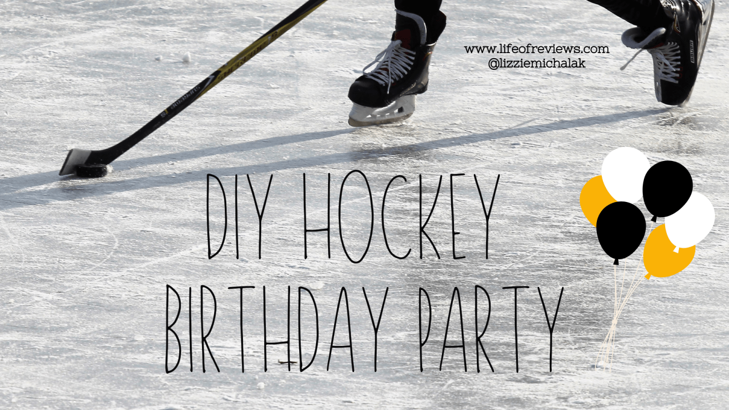 DIY Hockey Birthday Party – A Life In Review